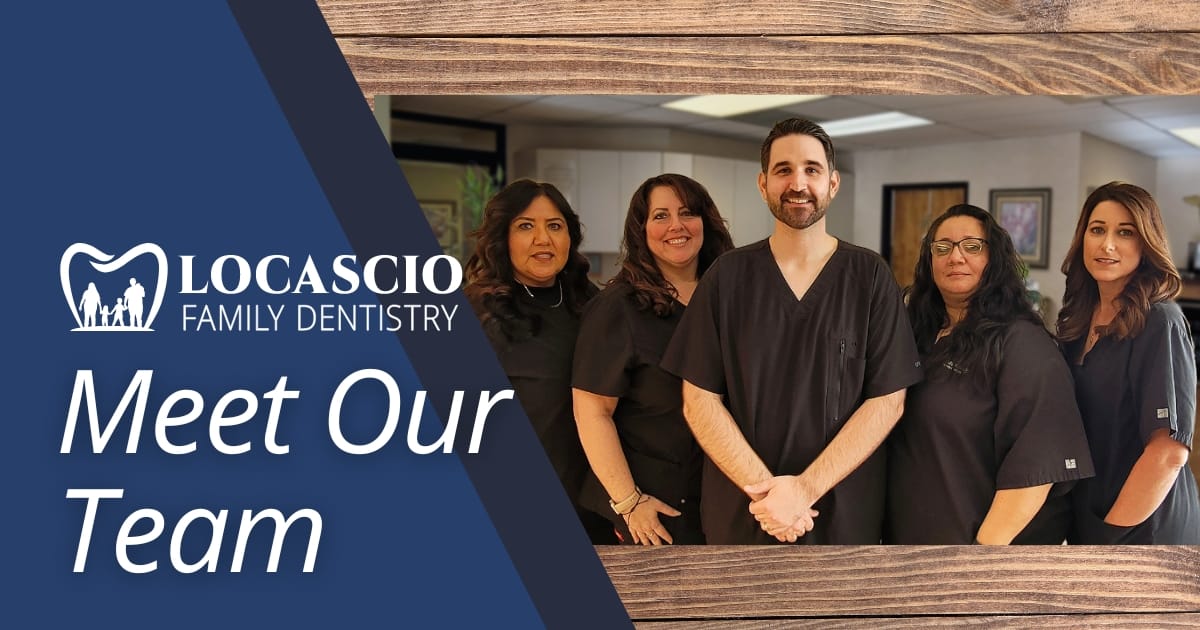 Meet Our Team — Locascio Family Dentistry & Orthodontics